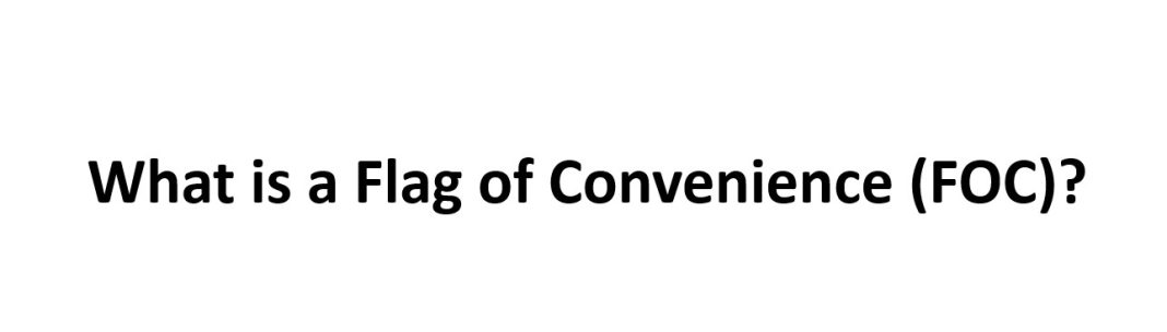 What is a Flag of Convenience (FOC)? | HandyBulk