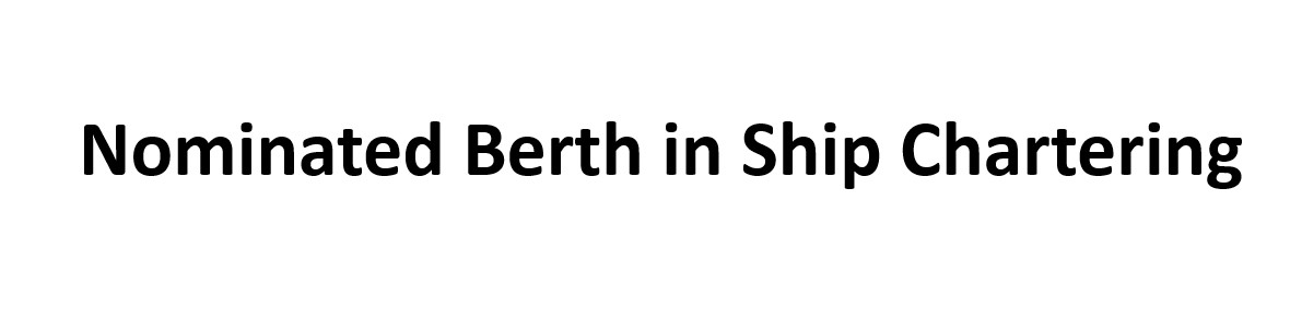 Nominated Berth in Ship Chartering | HandyBulk